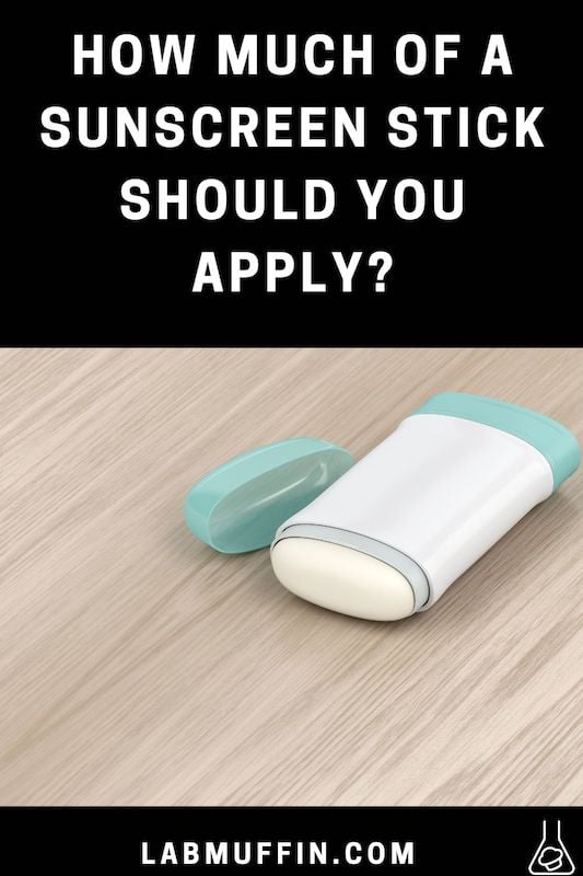 How Much of a Sunscreen Stick Should You Apply? | Lab Muffin Beauty Science
